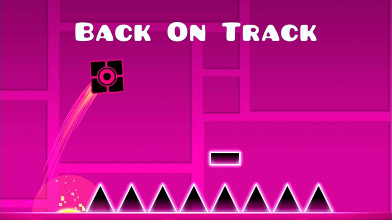 Geometry Dash - Back On Track - YouTube