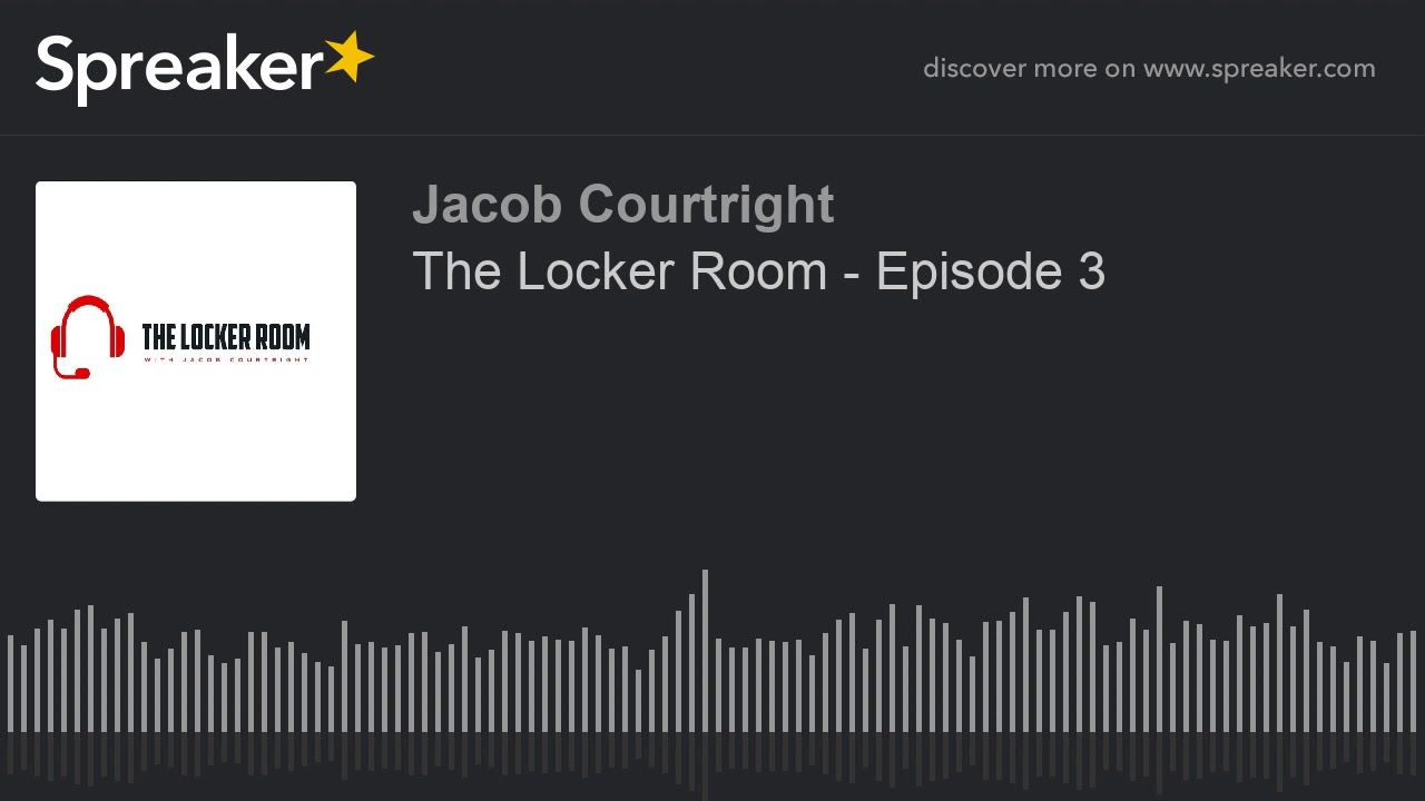 The Locker Room - Episode 3 (part 2 of 3) - YouTube