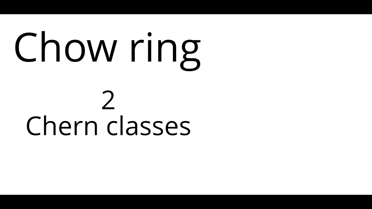 Chow ring 2: Chern classes - YouTube