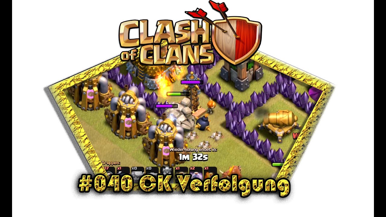 Let's play Clash Of Clans #040 - CK Verfolgung [Deutsch / German][LP ...