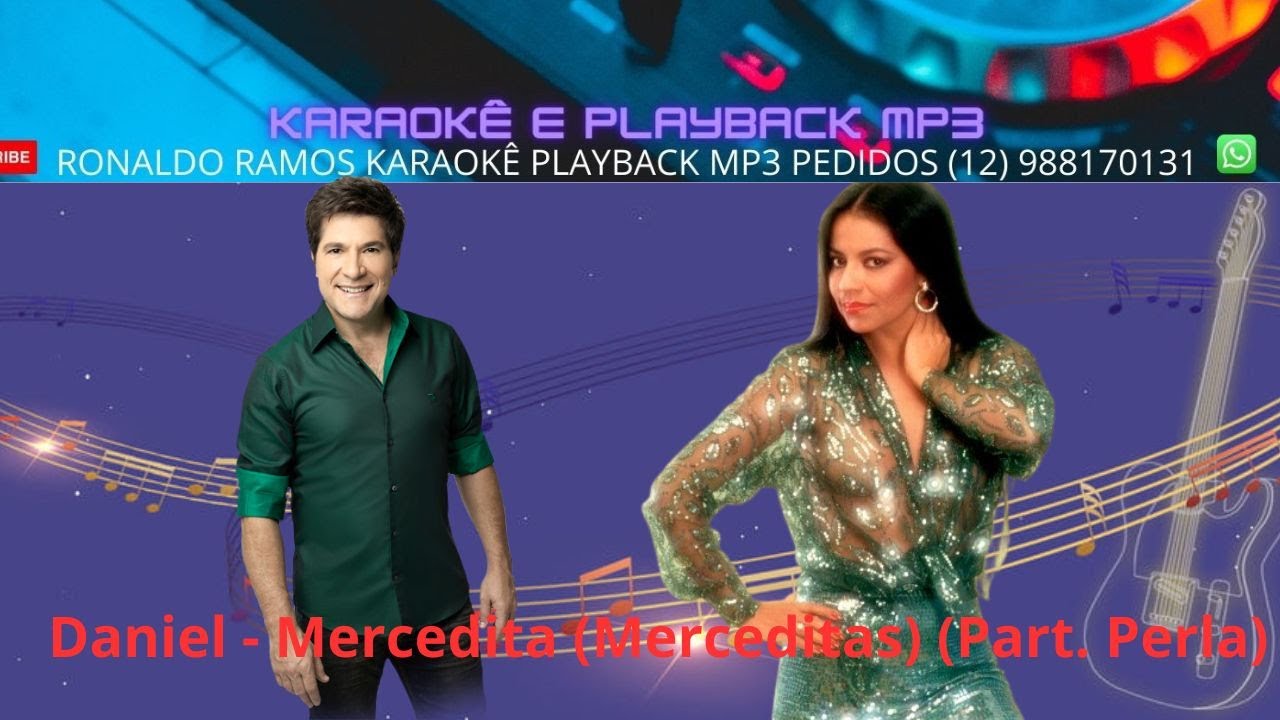 KARAOKÊ COM A VOZ - DANIEL E PERLA - MERCEDITA . - YouTube