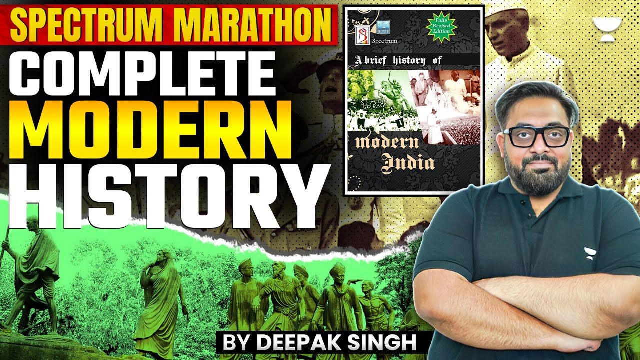 [Marathon] Spectrum | Complete Modern History | UPSC IAS | By Deepak ...