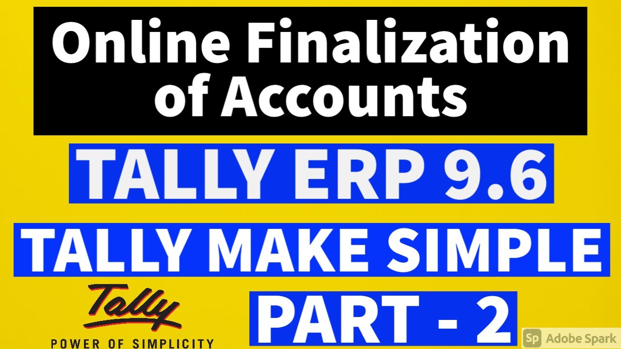 TALLY ERP 9 Online Finalization Of Accounts Year End Adjustment Entries In Tally ERP 9 Part 2 TALLY ERP 9 Online Finalization Of Accounts Year End Adjustment Entries In Tally ERP 9 Part 2