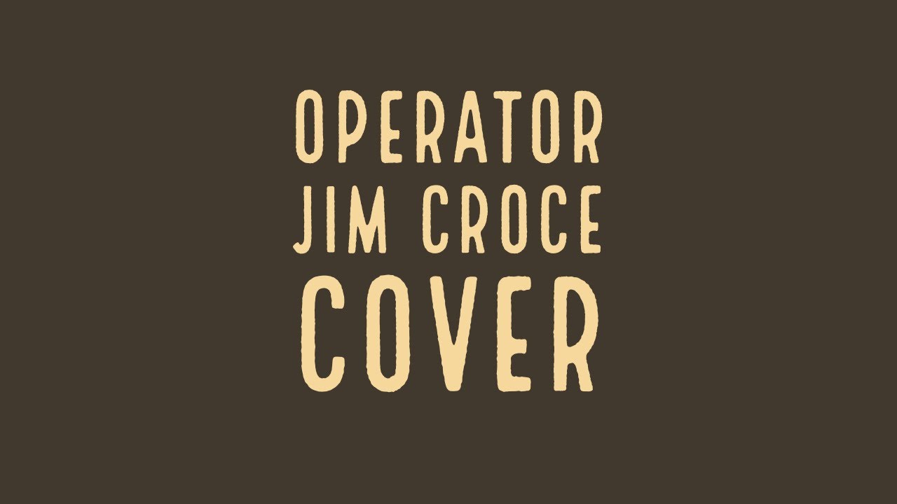 Operator - Jim Croce (Cover) by Aaron Sequeira - YouTube