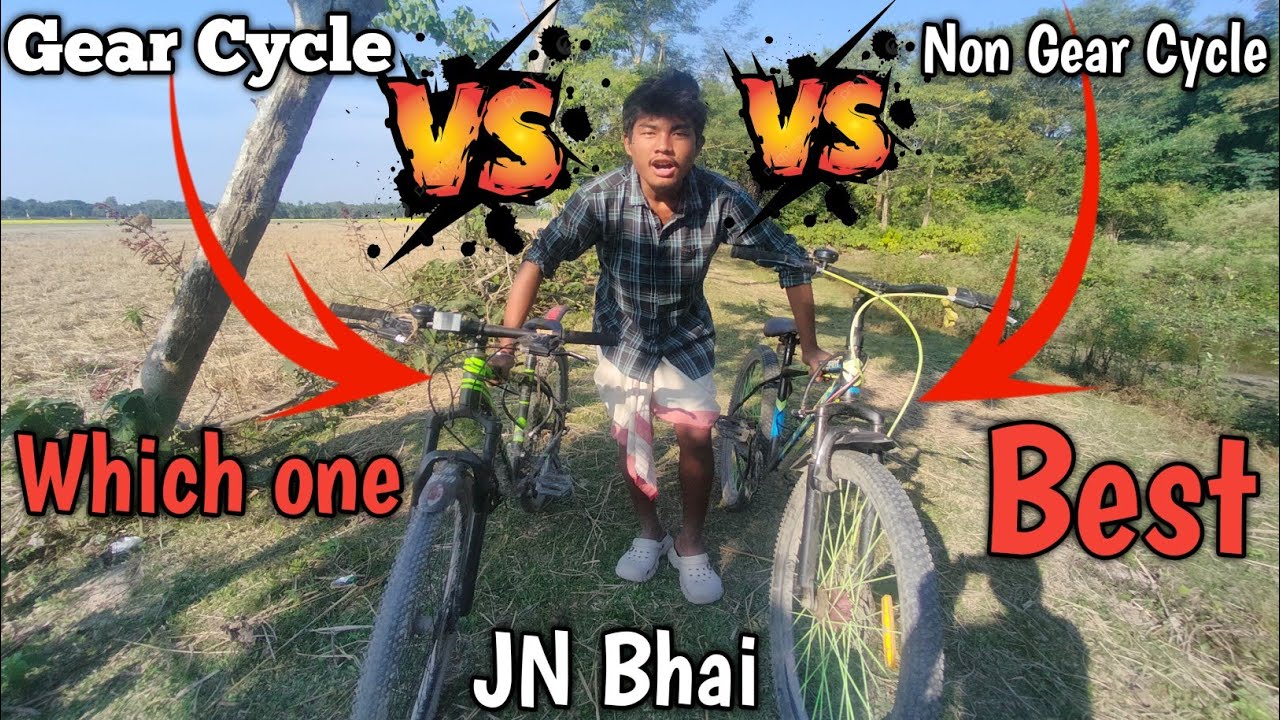 🤩Non Gear cycle V/S Gear cycle konsa Best hai jnbhai Gear cyclep0 - YouTube