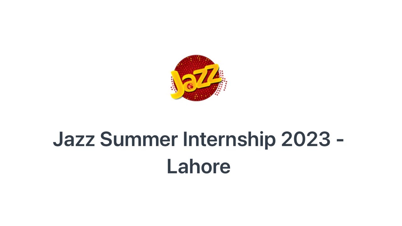 JAZZ Summer Internship 2023 Lahore | Apply Online - YouTube