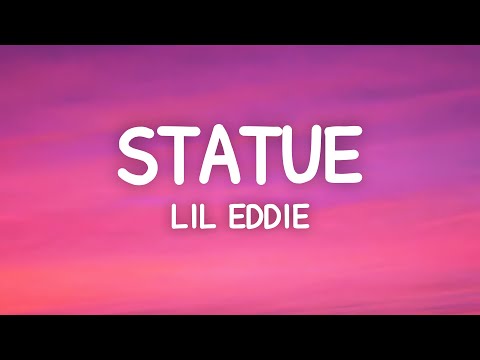 Statue - Lil Eddie (Lyrics)
