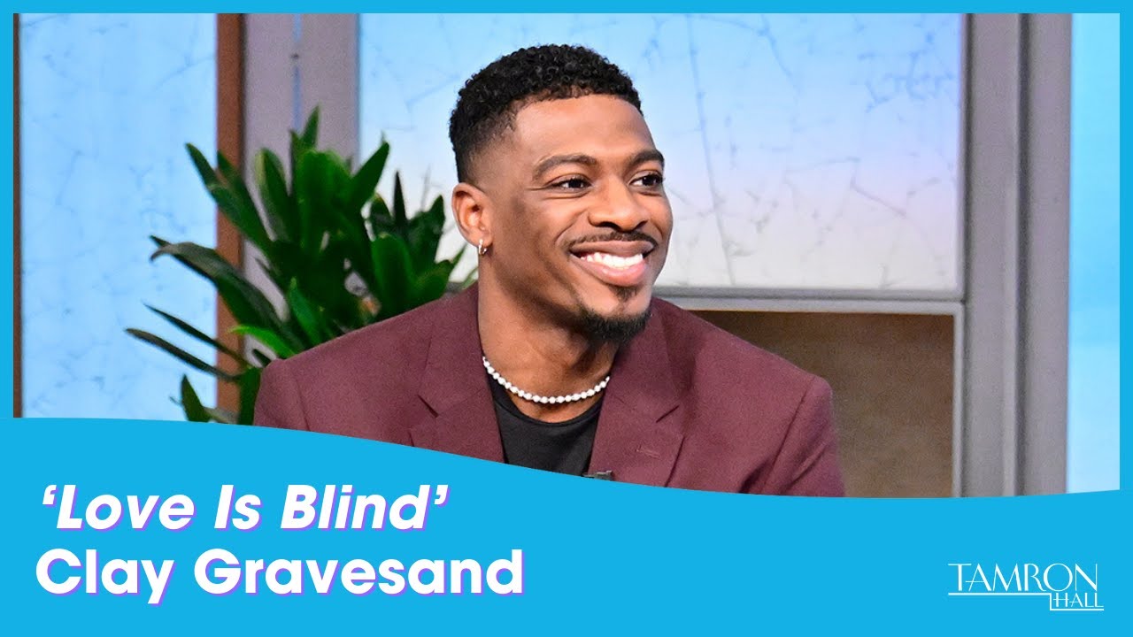 ‘Love Is Blind’ Star Clay Gets Real About AD Being the “Love of His ...