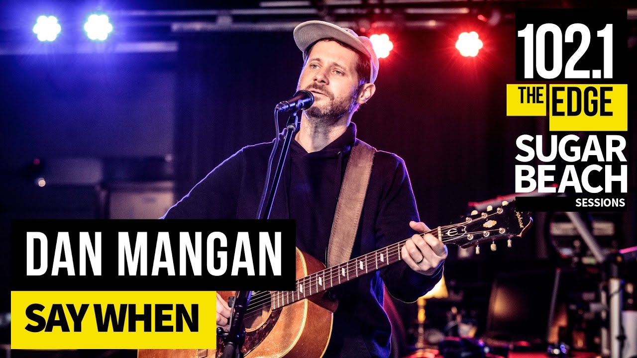 Dan Mangan - Say When (Live at the Edge) - YouTube