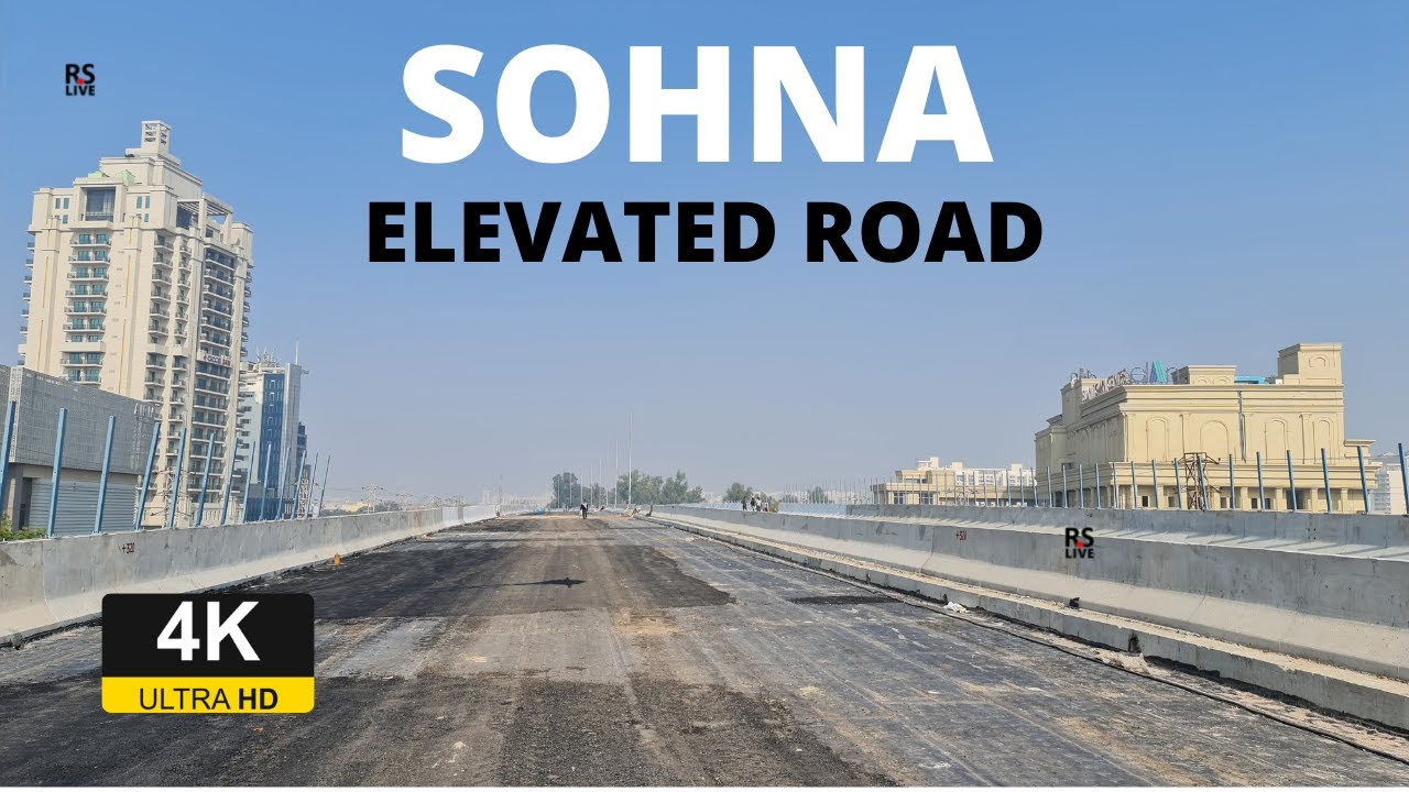 Sohna Elevated Road P1 2022 Update | #RSLIVE | 4K - YouTube