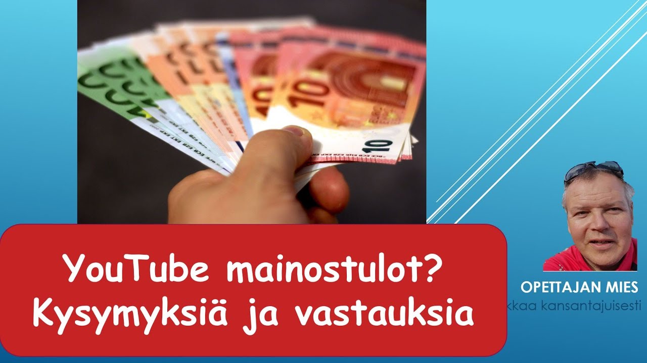 paljonko-youtube-mainoksilla-tienaa-ja-miten-kysymyksi-ja-vastauksia