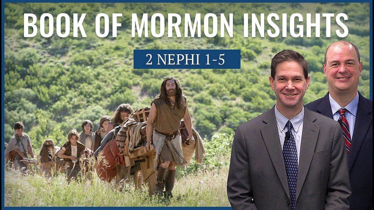2 Nephi 1-5 | Book of Mormon Insights with Taylor and Tyler: Revisited ...