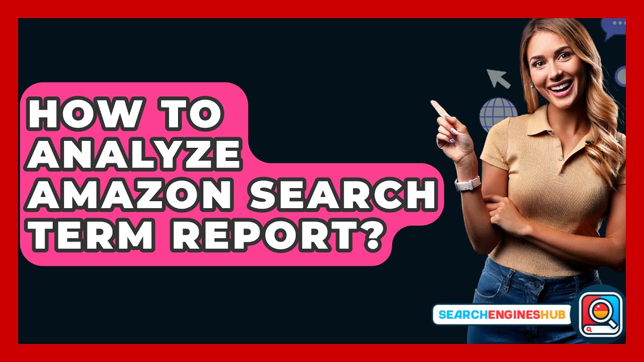 How To Analyze Amazon Search Term Report? - SearchEnginesHub.com - YouTube