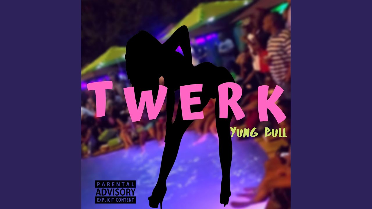Twerk Youtube Music