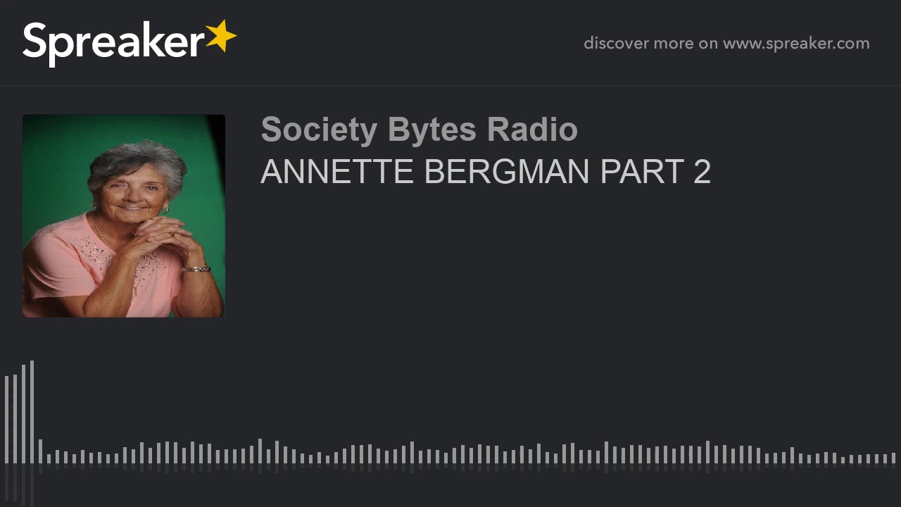 ANNETTE BERGMAN PART 2 (part 1 of 2) - YouTube