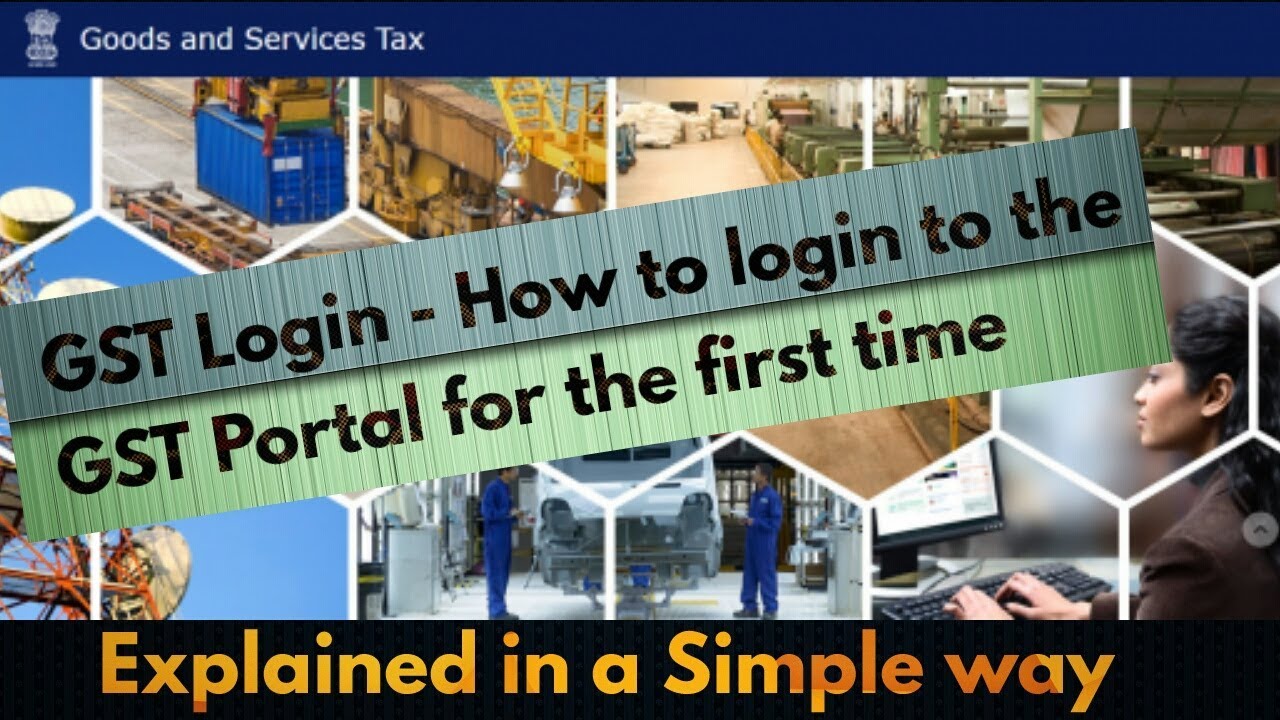 How to login to the GST Portal for the first time | Explained in a ...