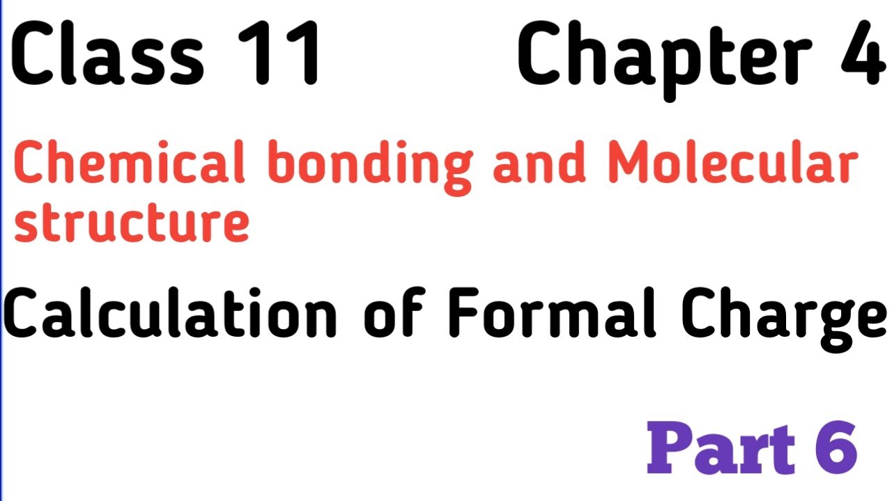 Calculation of Formal Charge (Chemical bonding and molecular structure ...
