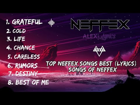 Top NEFFEX Songs (Lyrics) BEST SONGS OF NEFFEX - YouTube