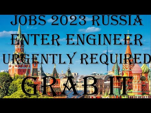 JOBS IN RUSSIA || 2023 NEW VACANCIES || APPLY SOON || LEADING COMPANY ...