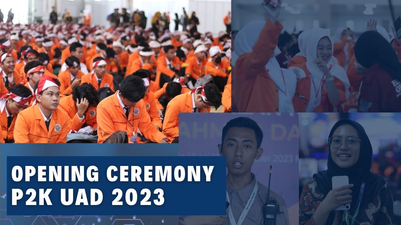 REDAKSI DAHLAN_OPENING CEREMONY P2K UAD 2023 - YouTube