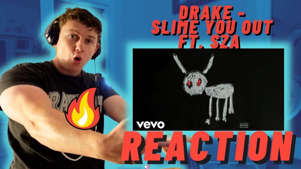 Drake - Slime You Out ft. SZA - IRISH REACTION!! - YouTube