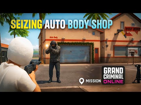 Seizing Auto Body Shop | Endurance 2 mission | Grand Criminal Online ...
