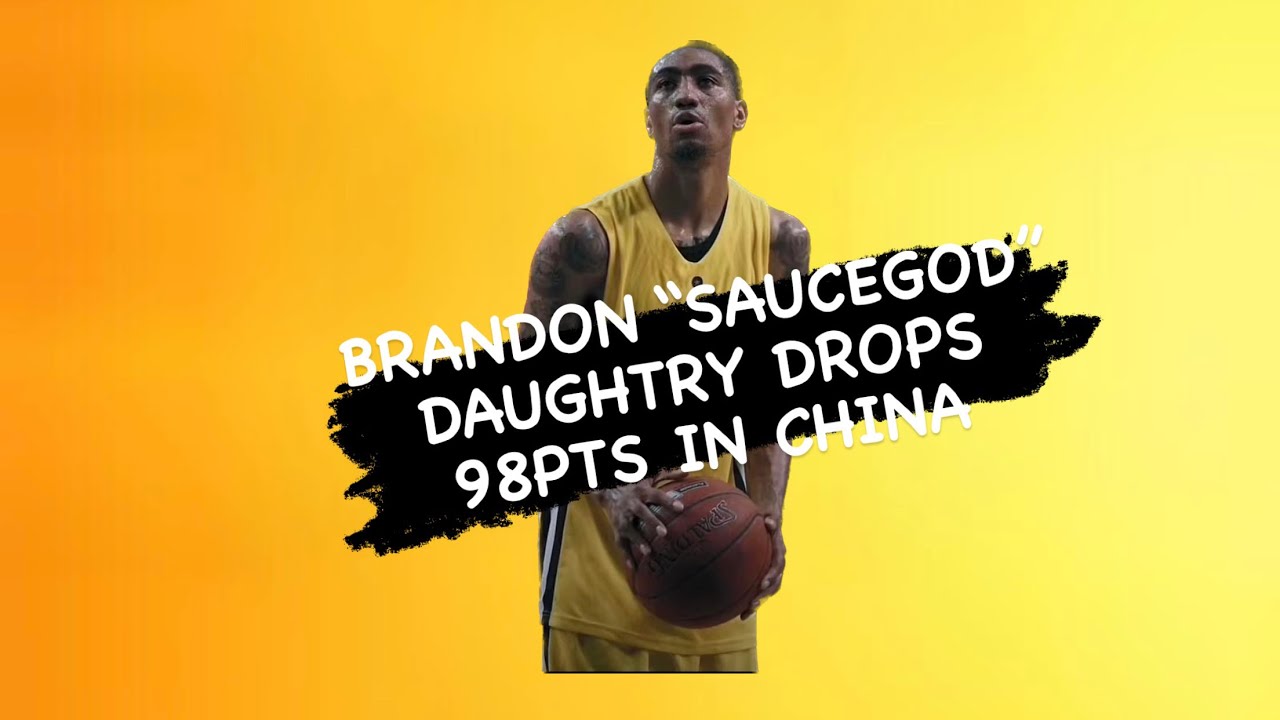 BRANDON DAUGHTRY DROPS 98PTS IN CHINA’S WILDBALL SUMMER LEAGUE - YouTube