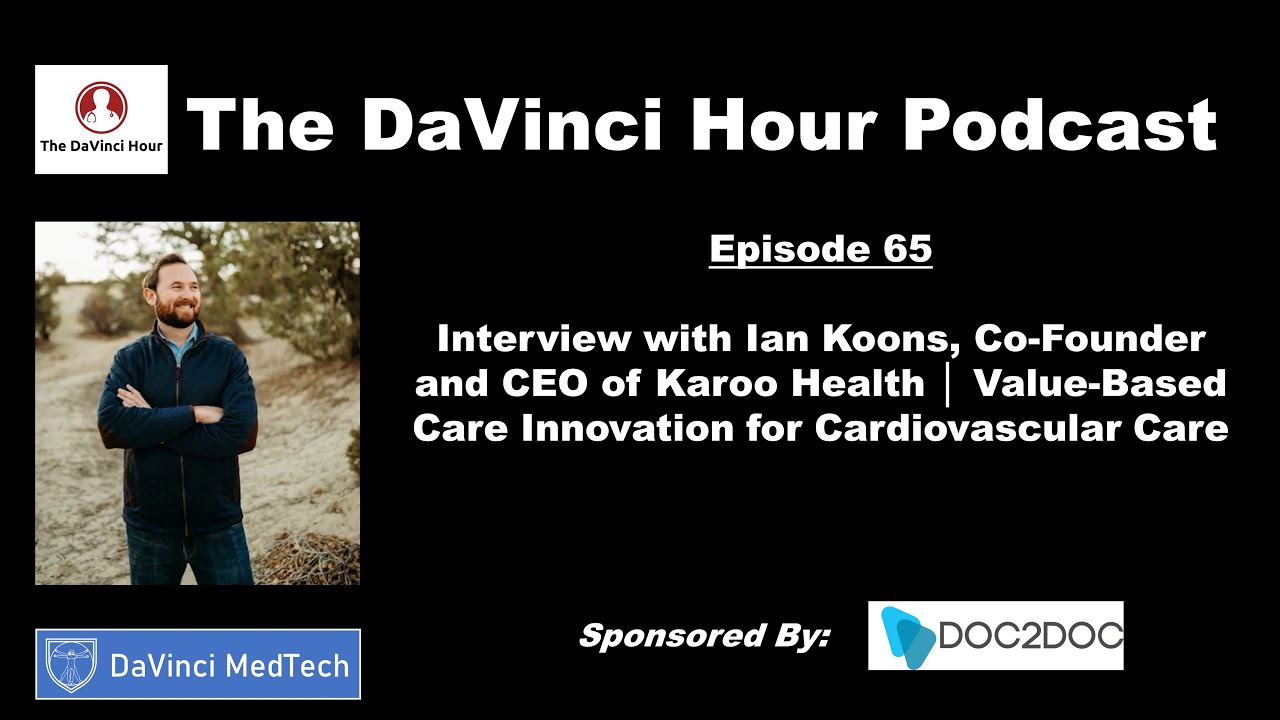 Interview with Ian Koons, Co-Founder and CEO of Karoo Health [The ...