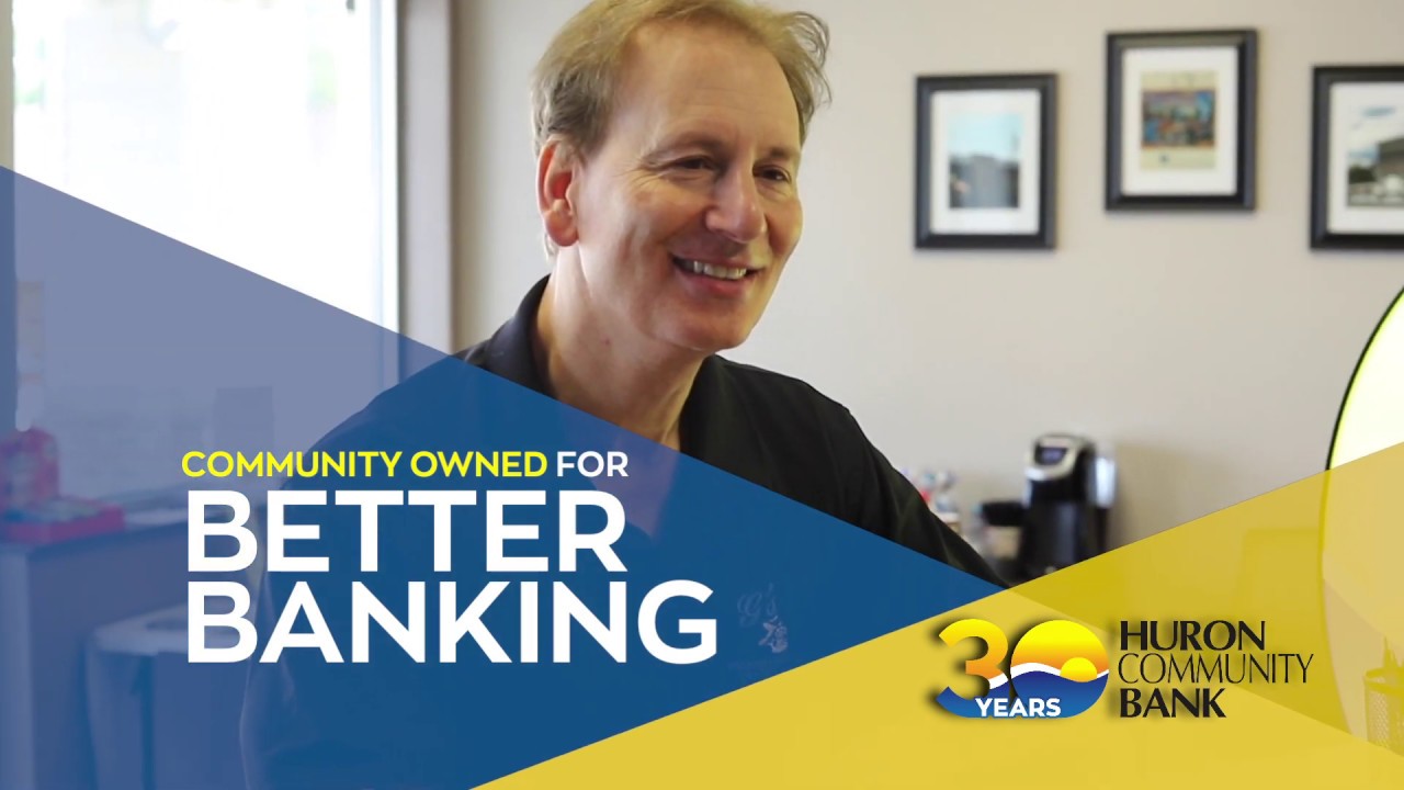 Community Owned for Better Banking | Huron Community Bank - YouTube