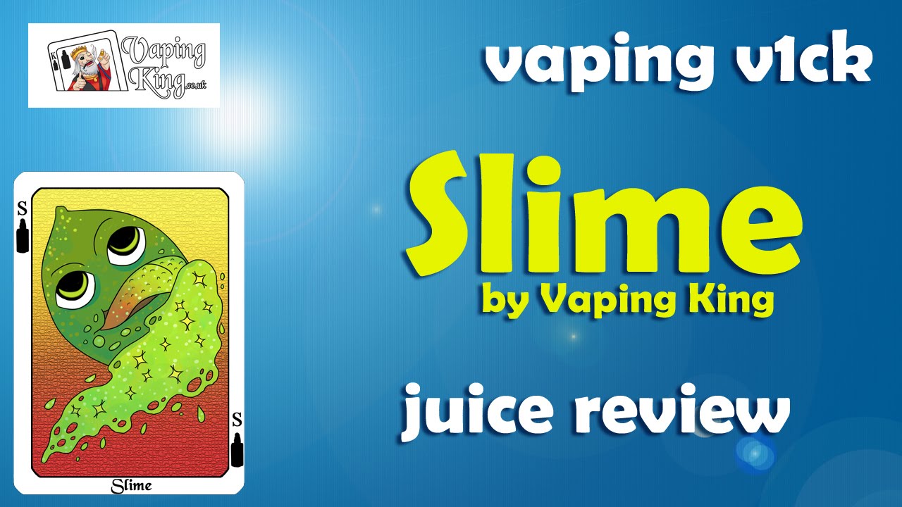 Vaping King Slime - Vaping Juice Review - YouTube