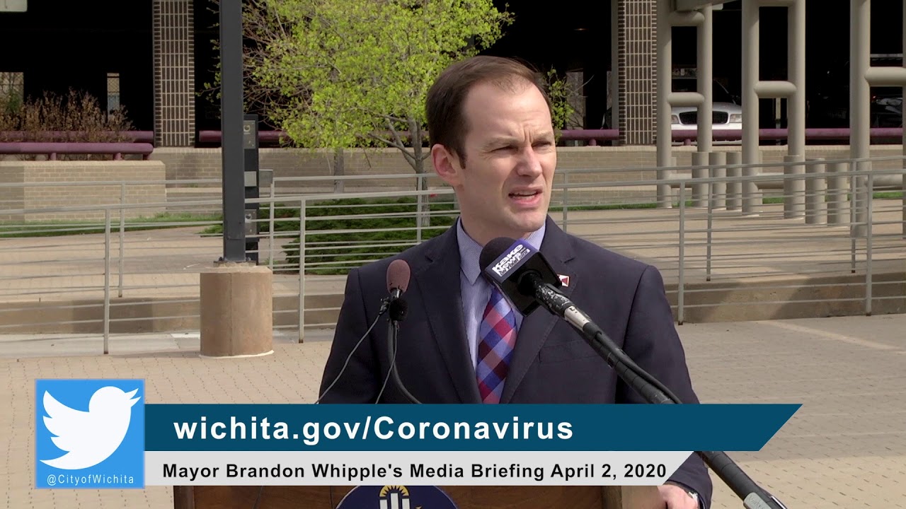 City of Wichita - Mayor Brandon Whipple's Media Briefing April 2, 2020 ...