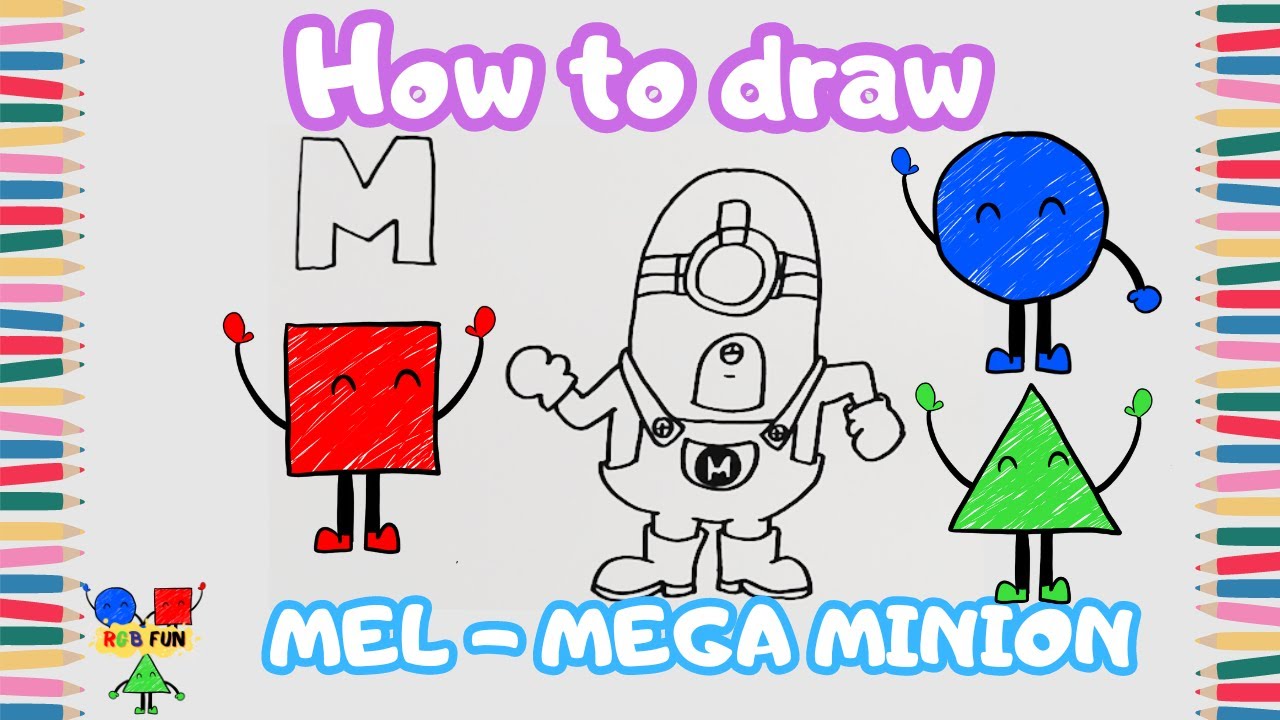 How To Draw Mel - Mega Minion | Fun Drawing And Coloring For Kids With ...