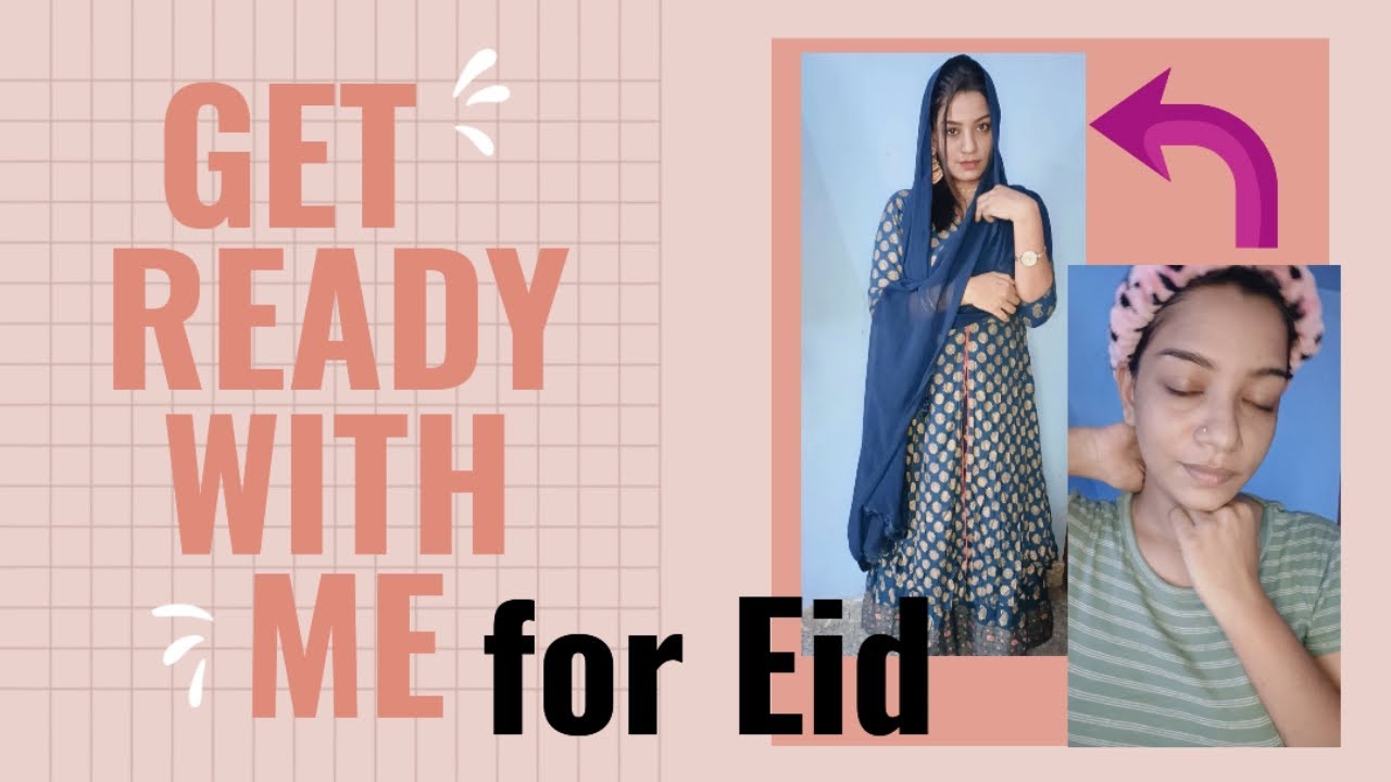 Get Ready for Eid 🕋🧕 #traditional #eidlooks #getreadywithme #make up - YouTube