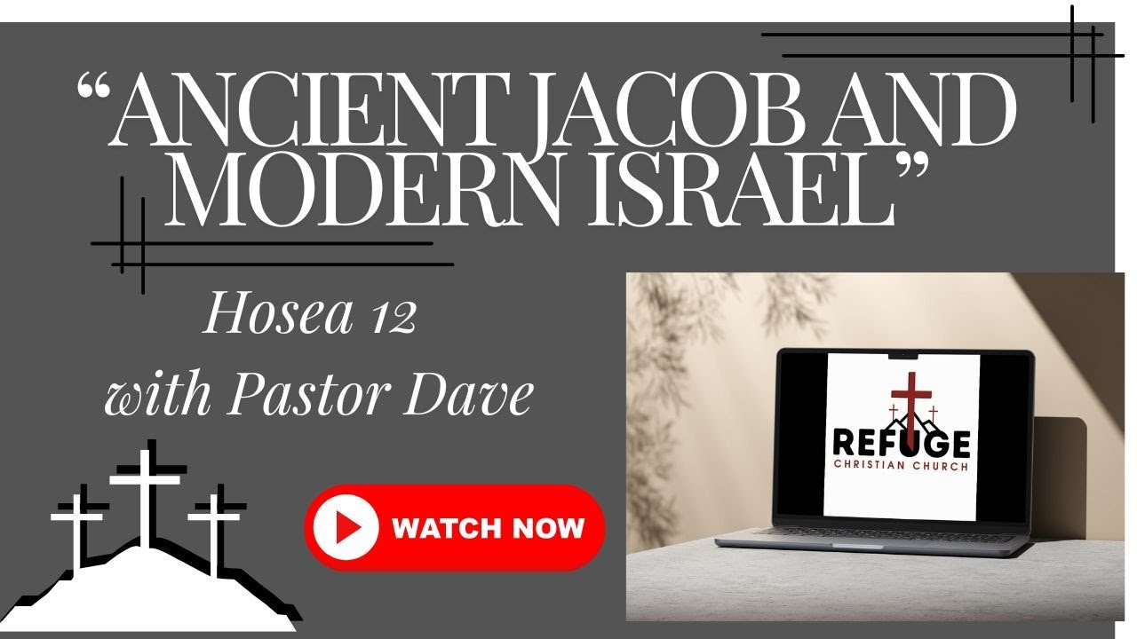 "Ancient Jacob and Modern Israel." Hosea12 - YouTube