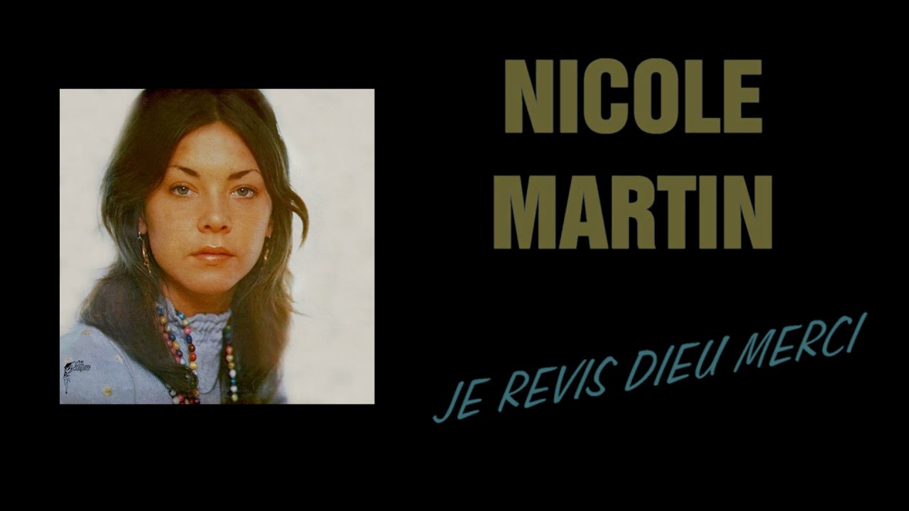 Nicole Martin - Je revis dieu merci - album: La première nuit d'amour ...