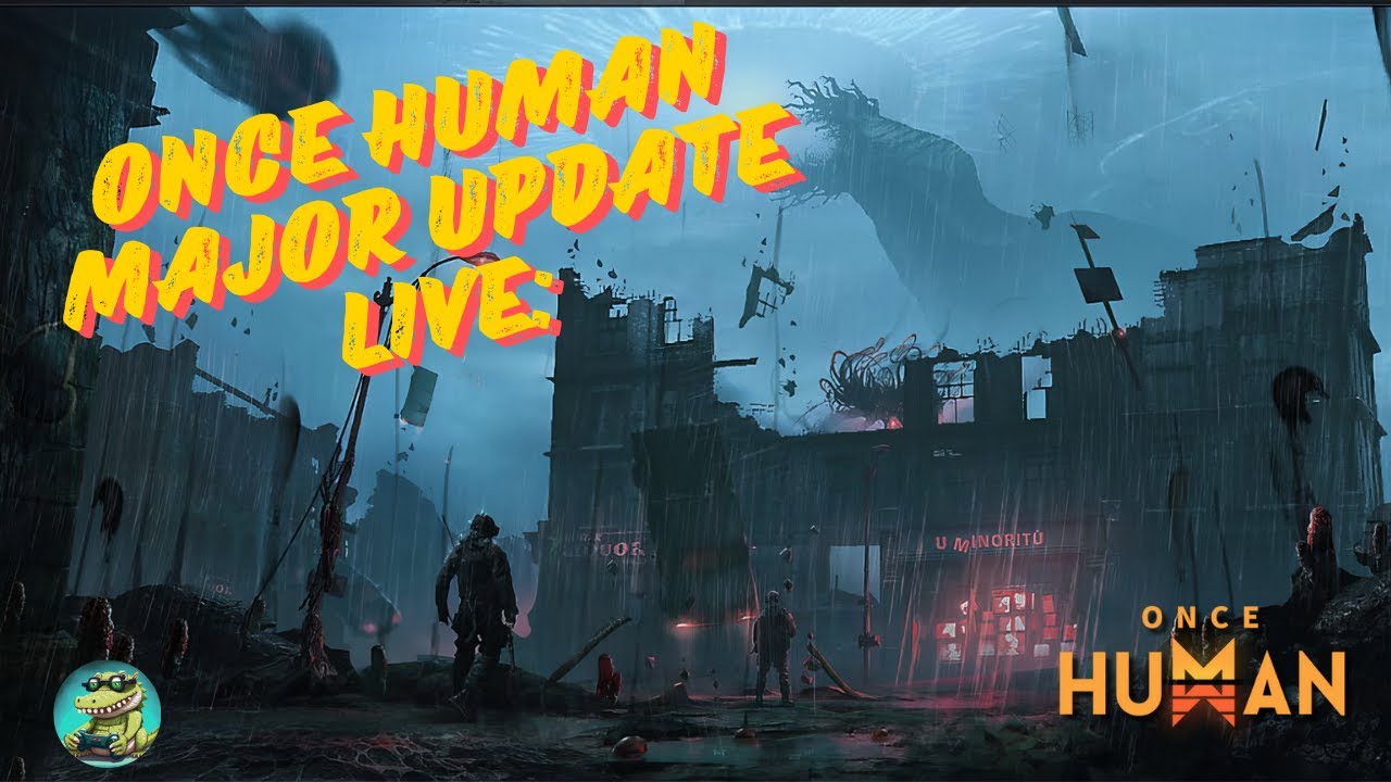 Once Human Major Update LIVE: New Content, Tips, & Gameplay Strategies ...
