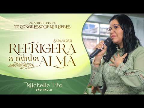Michelle Tito - São Paulo - 22º Congresso de Mulheres - Ieadalpe - 10/07/2026 - manhã.