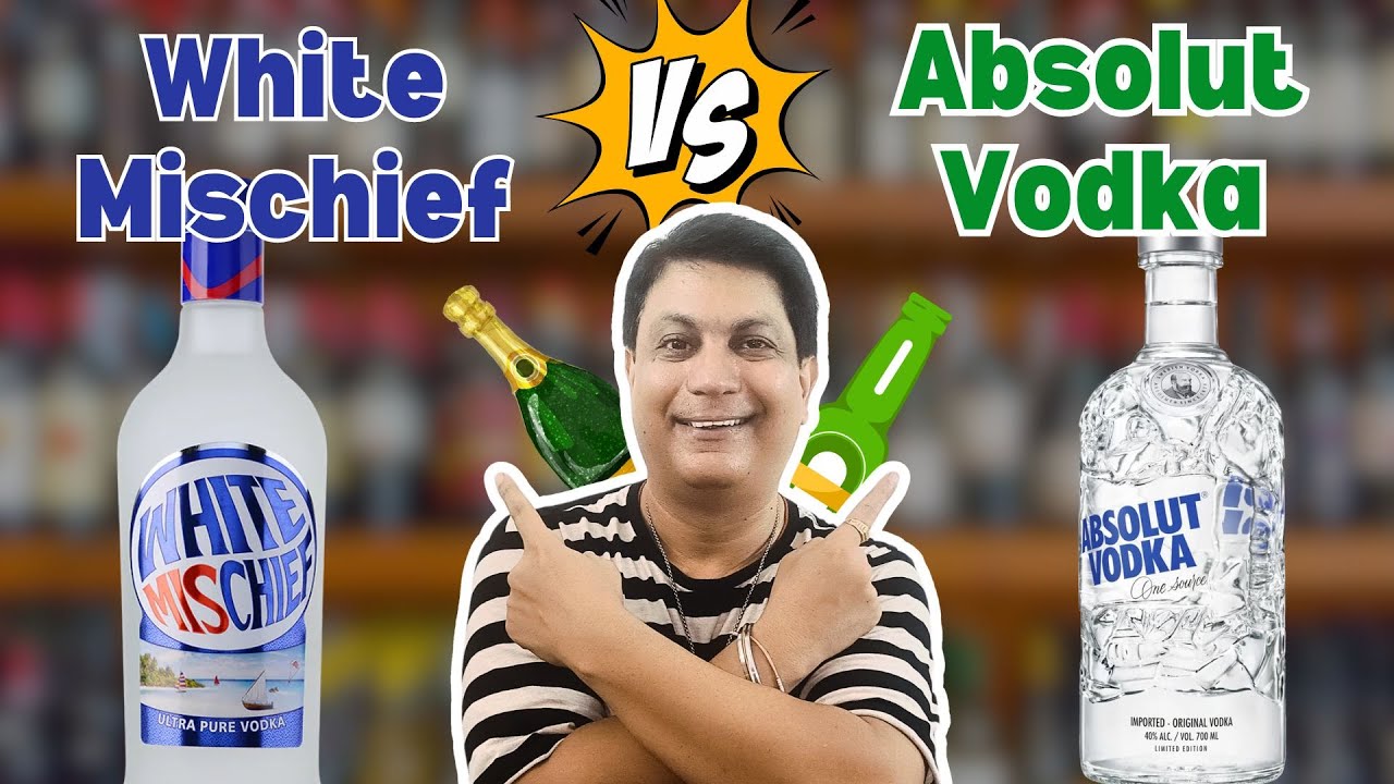 White Mischief Vs Absolut: Battle of Vodkas - YouTube