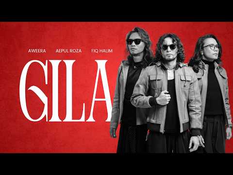 Aweera, Aepul Roza & Fiq Halim - Gila (Official Music Video)