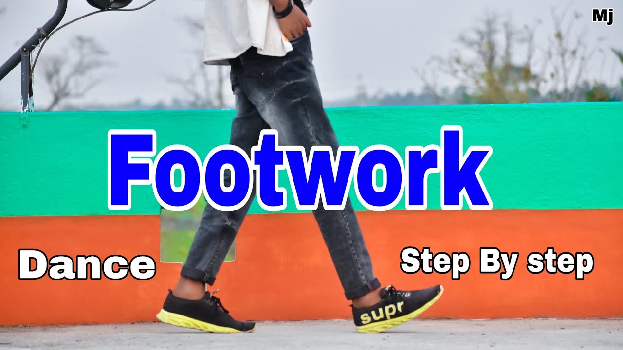 Footwork Dance Step By Step|Mj Laxman Best Footwork Dance Tutorial ...