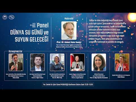 Panel: Dünya Su Günü ve Suyun Geleceği