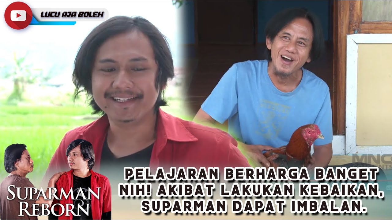 PELAJARAN BERHARGA BANGET NIH! AKIBAT LAKUKAN KEBAIKAN, SUPARMAN DAPAT ...