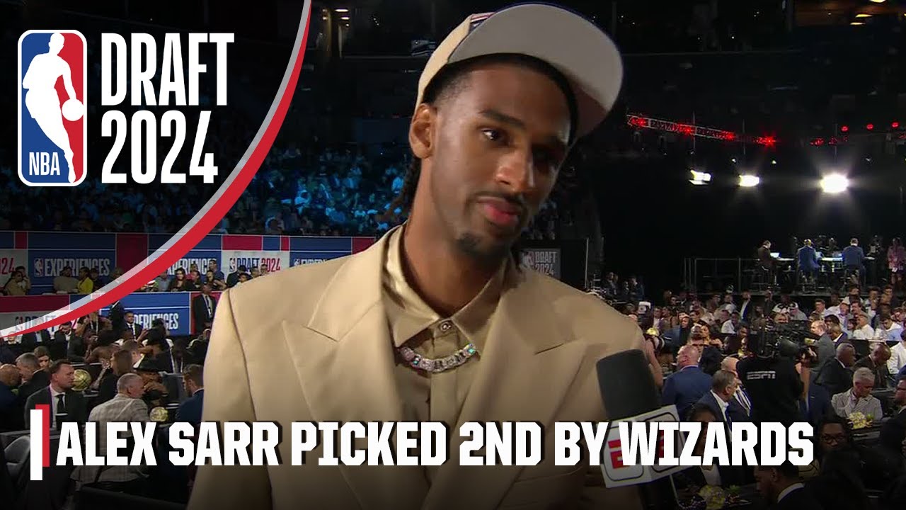 Alex Sarr gets emotional after being selected with 2nd pick by Wizards ...