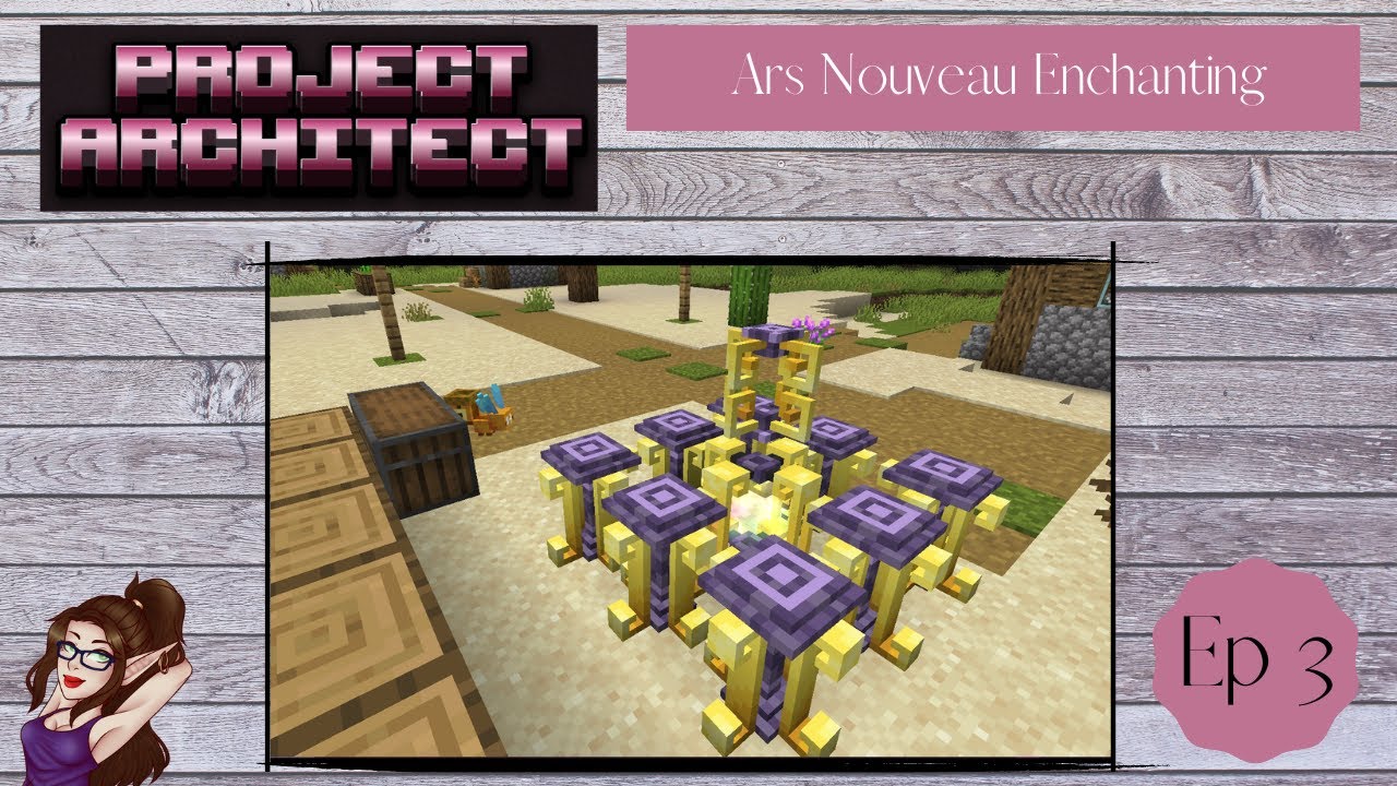 Project Architect Modpack~ Ep 3 Ars Nouveau Carbuncle & Enchanting ~ Minecraft 1.16.5 Pack - YouTube