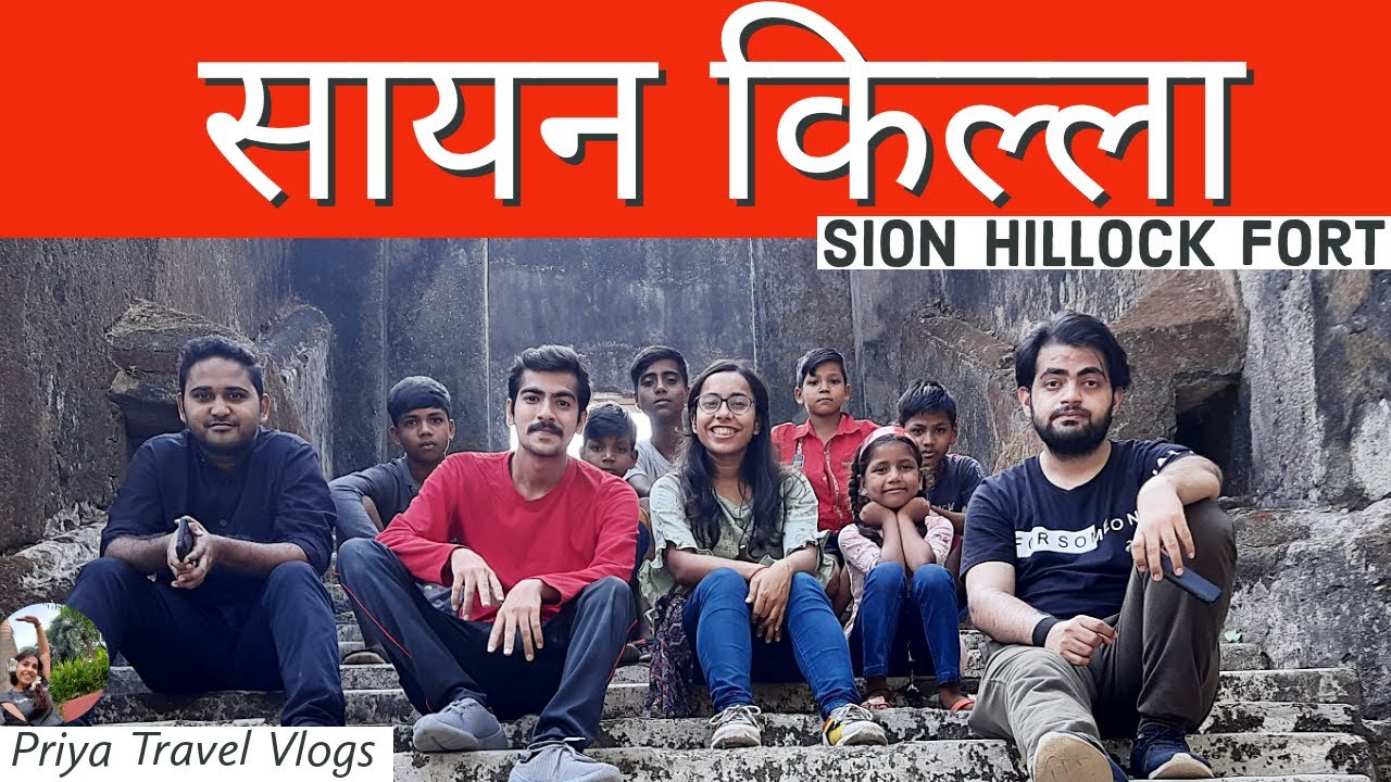 Sion Killa | Mumbai | History | Sion Hillock Fort - YouTube