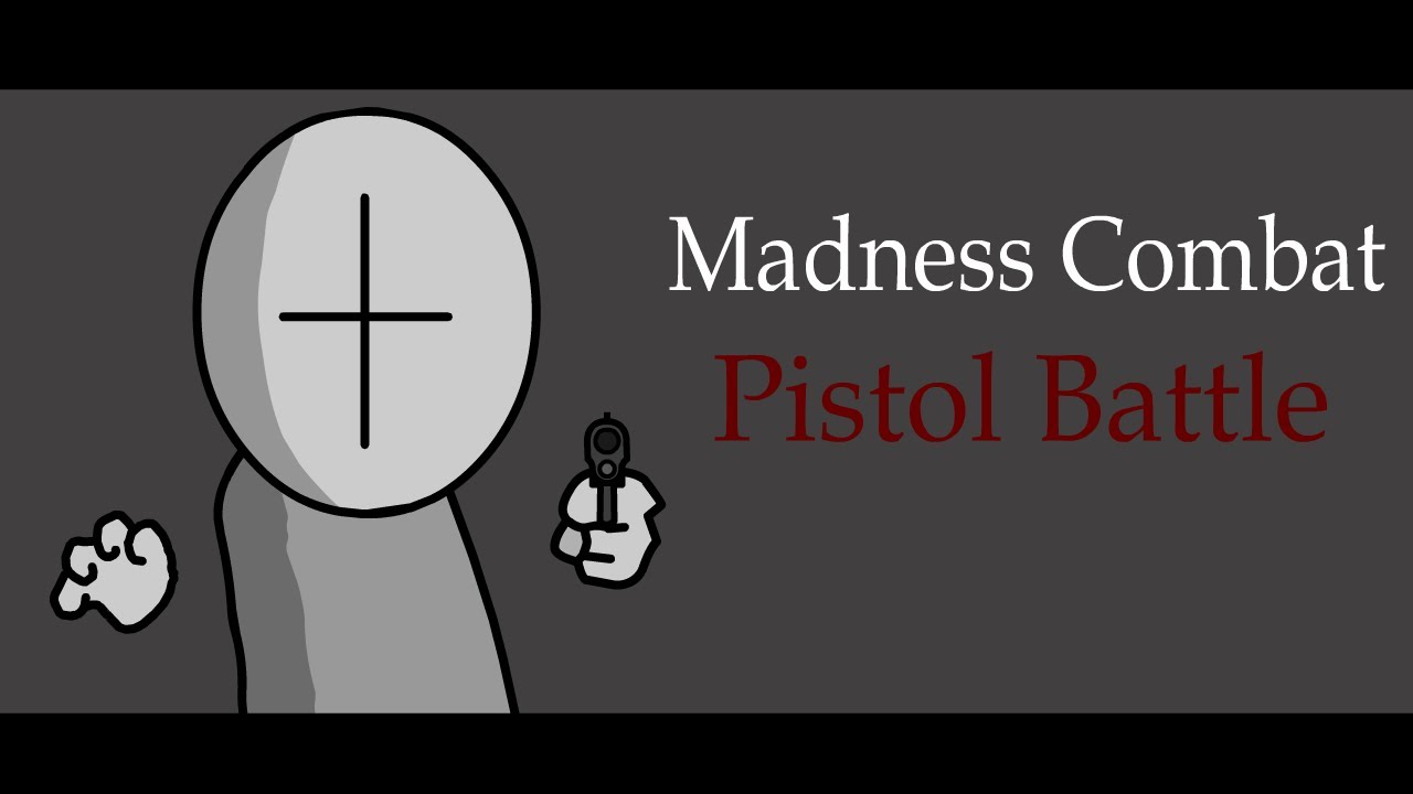 Madness Combat - Pistol Battle - YouTube
