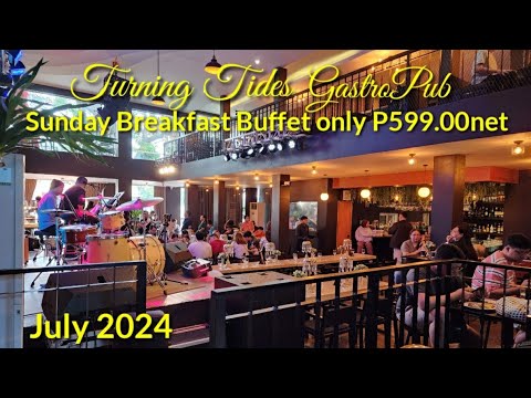Turning Tides GastroPub Sunday Breakfast Buffet in Marikina | July 2024 ...