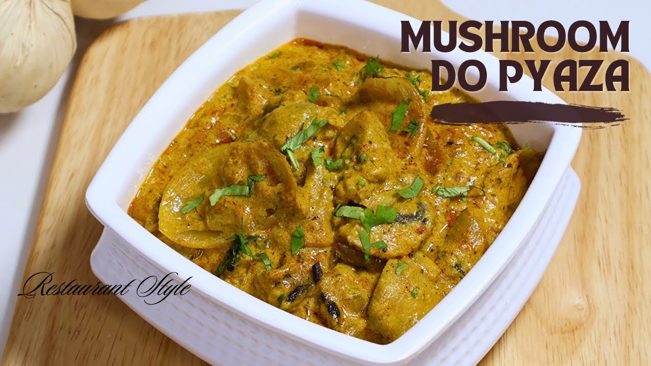 Delicious Restaurant Style Mushroom Do Pyaza| How to Make MUSHROOM DO ...