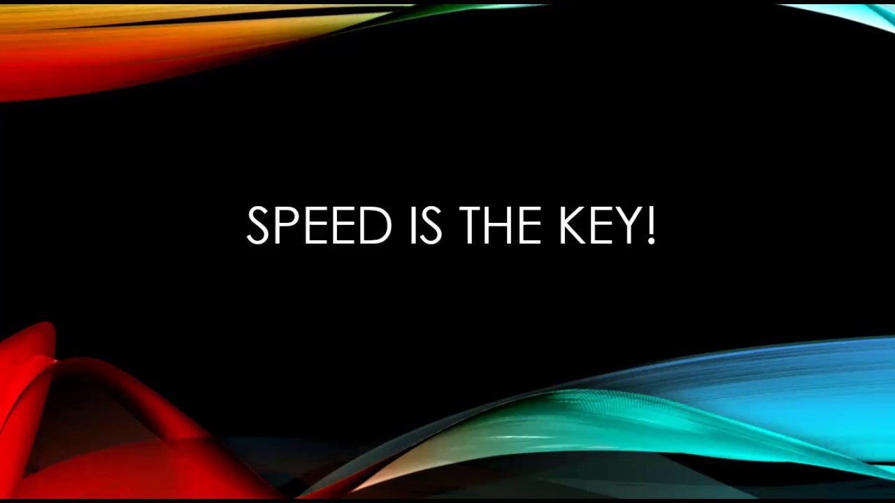 Speed is the Key! - YouTube