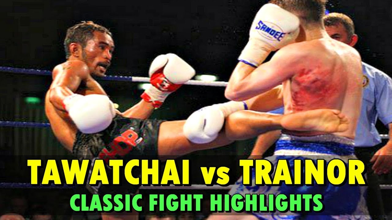 Tawatchai vs Trainor - Classic Fight Highlight | Brutal Fight - YouTube